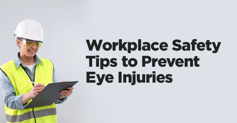 Workplace Safety Tips to Prevent Eye Injuries - Professional Supplement ...